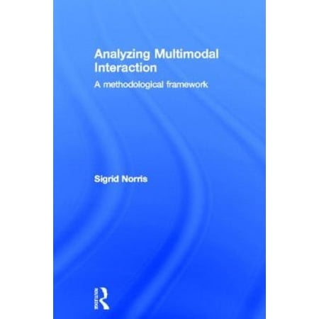 Analysing Multimodal Interaction: A Methodological Framework | Walmart ...