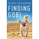 Finding Gobi : A Little Dog with a Very Big Heart (Paperback) - Walmart.com