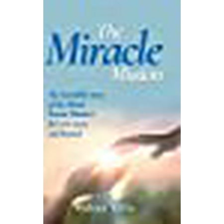 The Miracle Mission: The incredible story of the Miami Rescue Mission's ...