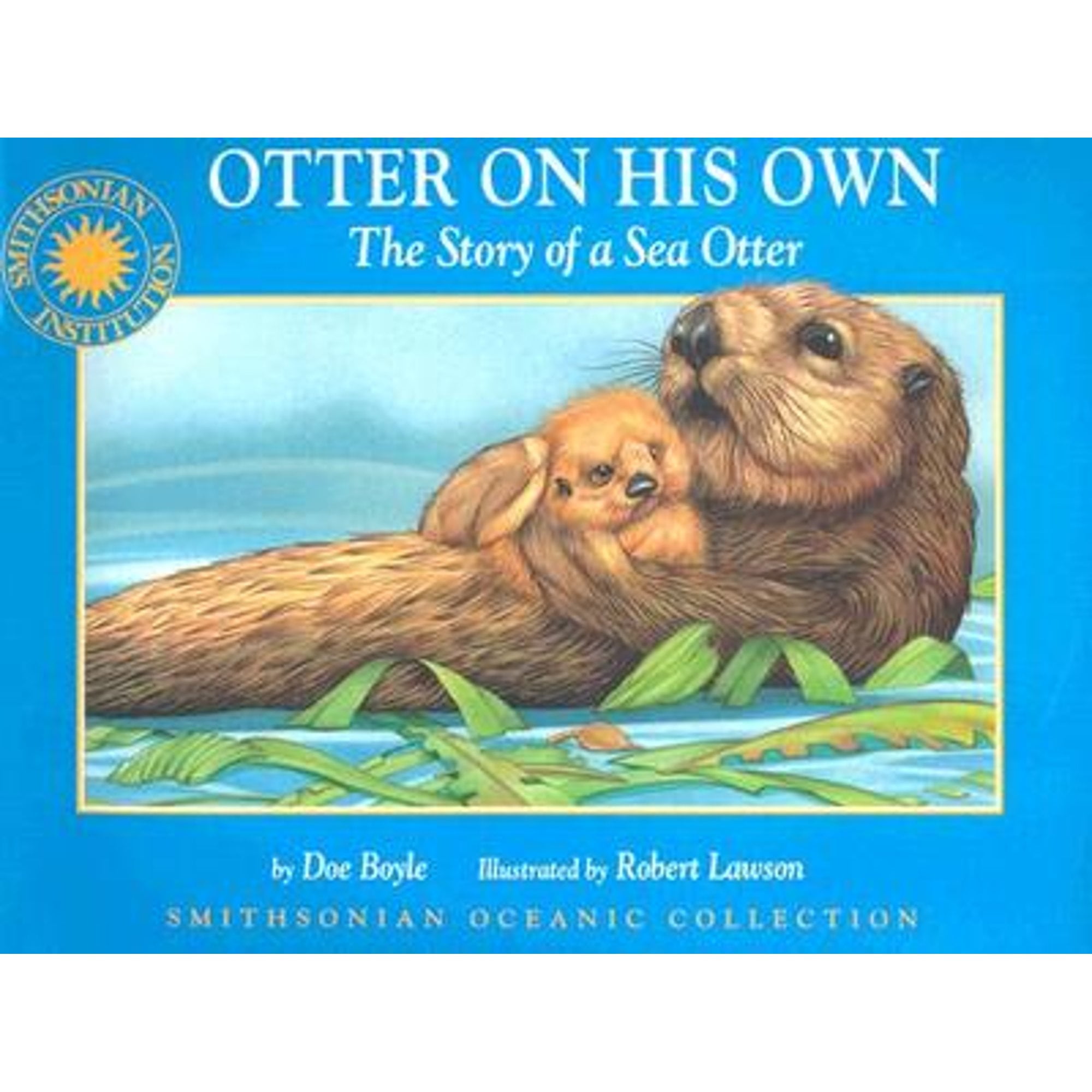 Oceanic Collection : Otter on His Own: The Story of a Sea Otter ...