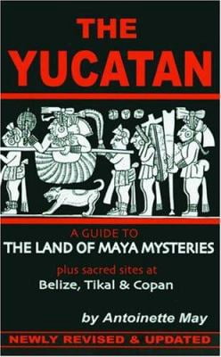Pre-Owned The Yucatan: A Guide to the Land of Maya Mysteries Plus ...