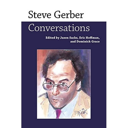 Steve Gerber: Conversations (Conversations with Comic Artists Series ...