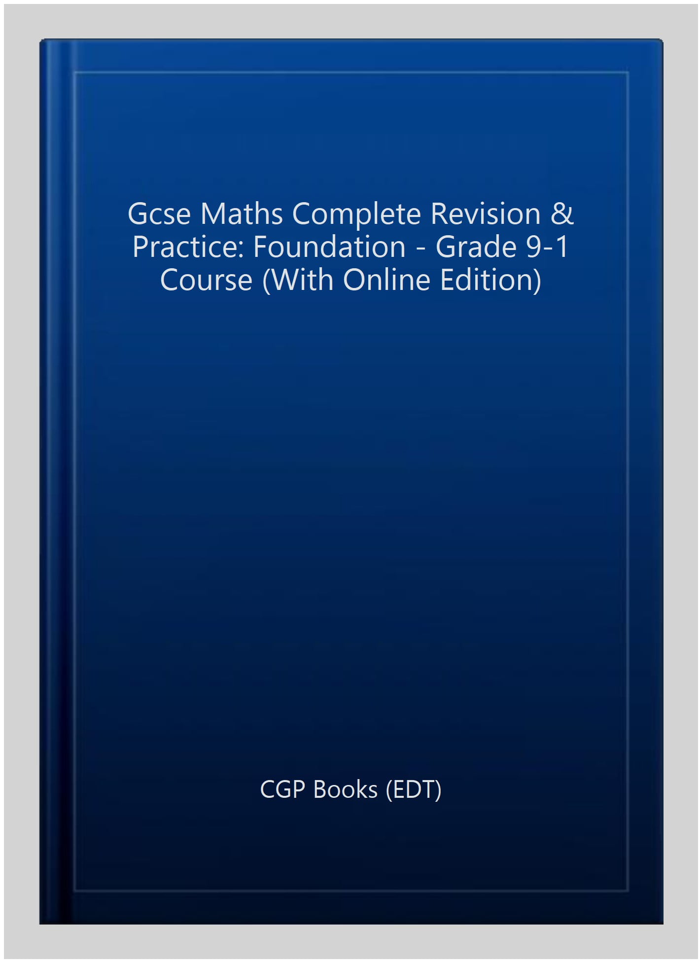Gcse Maths Complete Revision & Practice: Foundation - Grade - Walmart.com
