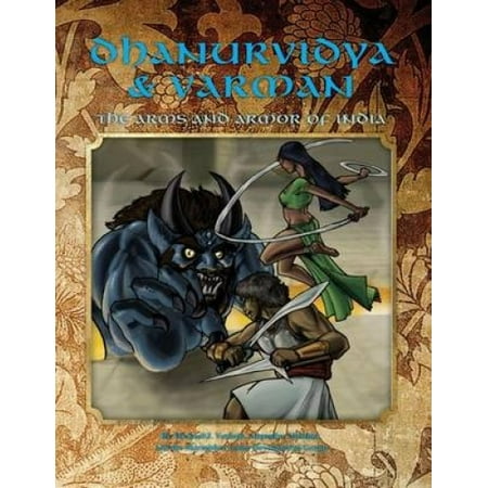 Dhanurvidya & Varman : The Arms and Armor of India (4th Edition ...