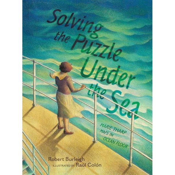 Solving the Puzzle Under the Sea : Marie Tharp Maps the Ocean Floor ...