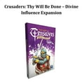 Crusaders: Thy Will Be Done: Divine Influence Expansion - Medivel ...