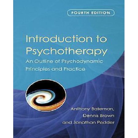 Introduction to Psychotherapy: An Outline of Psychodynamic Principles ...