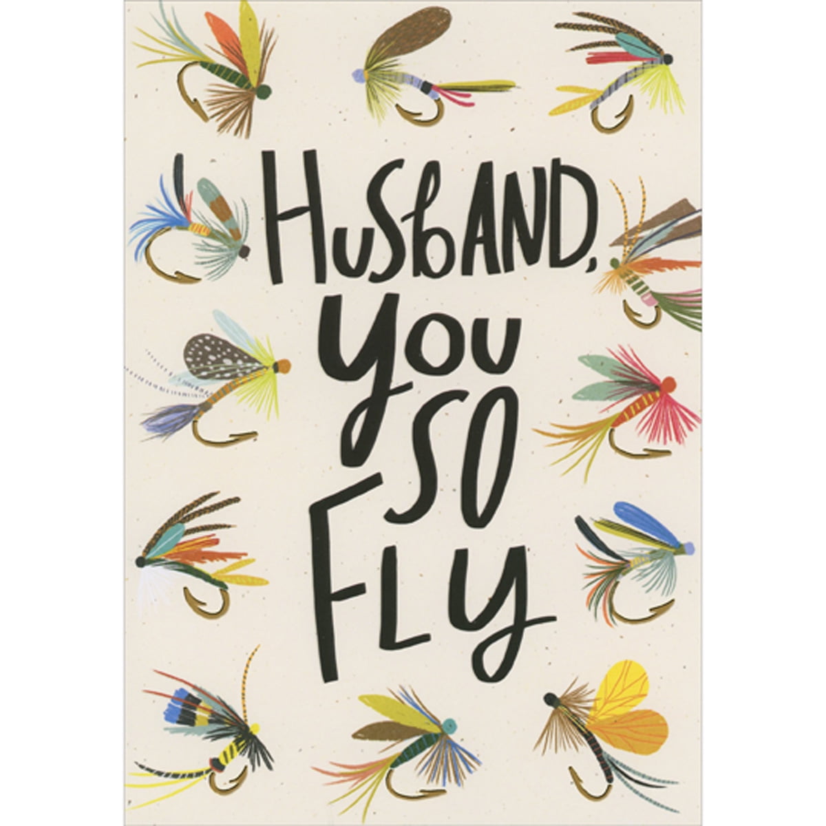 Designer Greetings You So Fly: Fly Fishing Lures on Cream Background ...