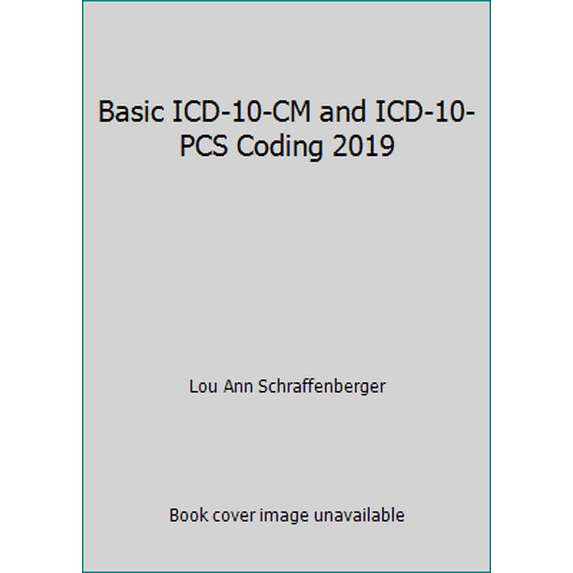 Pre-Owned Basic ICD-10-CM and ICD-10-PCS Coding 2019 (Paperback ...