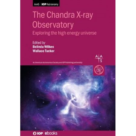 The Chandra X-ray Observatory: Exploring the high energy universe (AAS ...