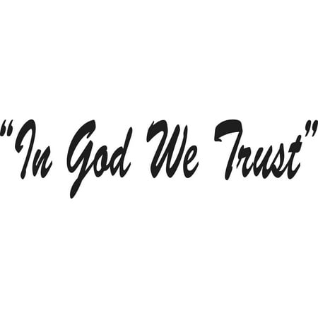 10in x 2.5in Black Cursive In God We Trust Sticker Vinyl Vehicle ...