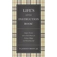 Life's Little Instruction Book : Simple Wisdom and a Little Humor for ...