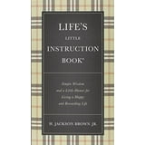 Life's Little Instruction Book : Simple Wisdom and a Little Humor for ...
