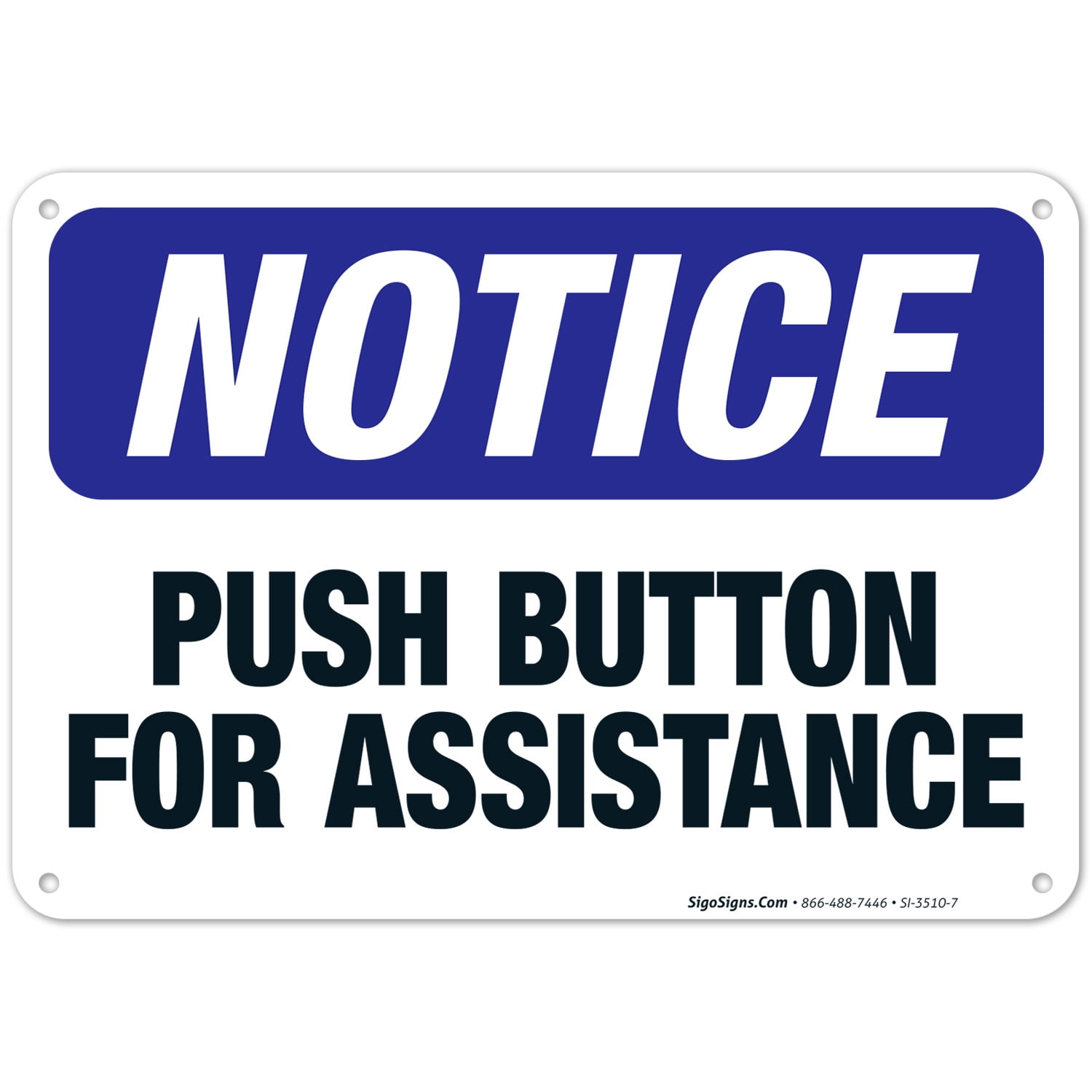 Push Button For Assistance Sign, OSHA Notice Sign, 10x7 Aluminum ...
