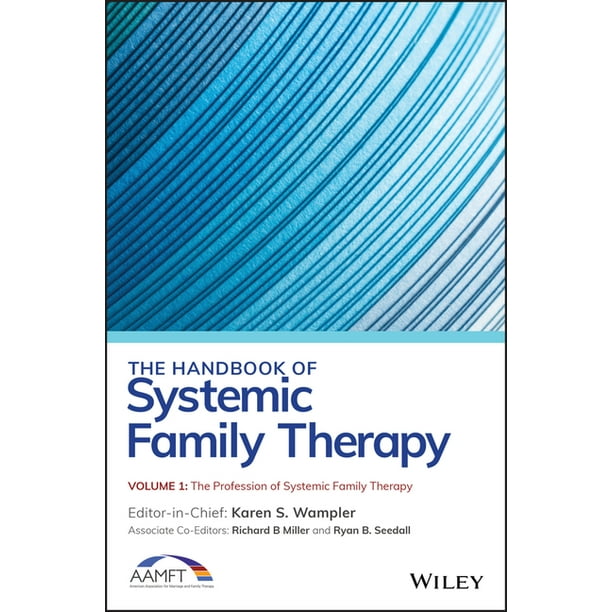 The Handbook of Systemic Family Therapy, the Profession of Systemic ... The Handbook of Systemic Family Therapy, the Profession of Systemic ...