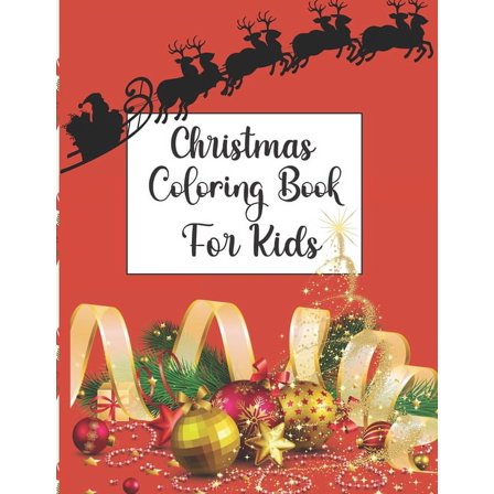 Christmas Coloring Book For Kids: 50 Christmas Coloring Pages for Kids ...