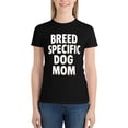 Breed Specific Dog Mom Women’s Cotton Short Sleeve T-Shirt HD Graphic ...