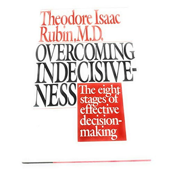 Pre-Owned Overcoming Indecisiveness: The Eight Stages of Effective ...