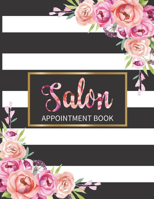 Salon Appointment Book Monthly Weekly And Daily Planner For Salons Salon Appointment Book Monthly Weekly And Daily Planner For Salons