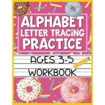 Alphabet Letter Tracing Practice Preschool Workbook: Kids Activity Book ...