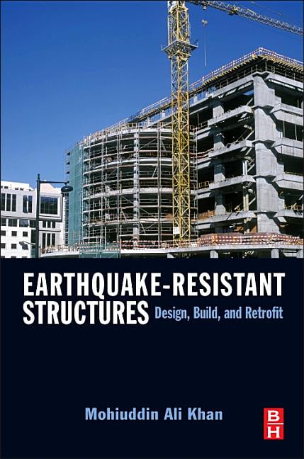 Earthquake-Resistant Structures : Design, Build, and Retrofit ...