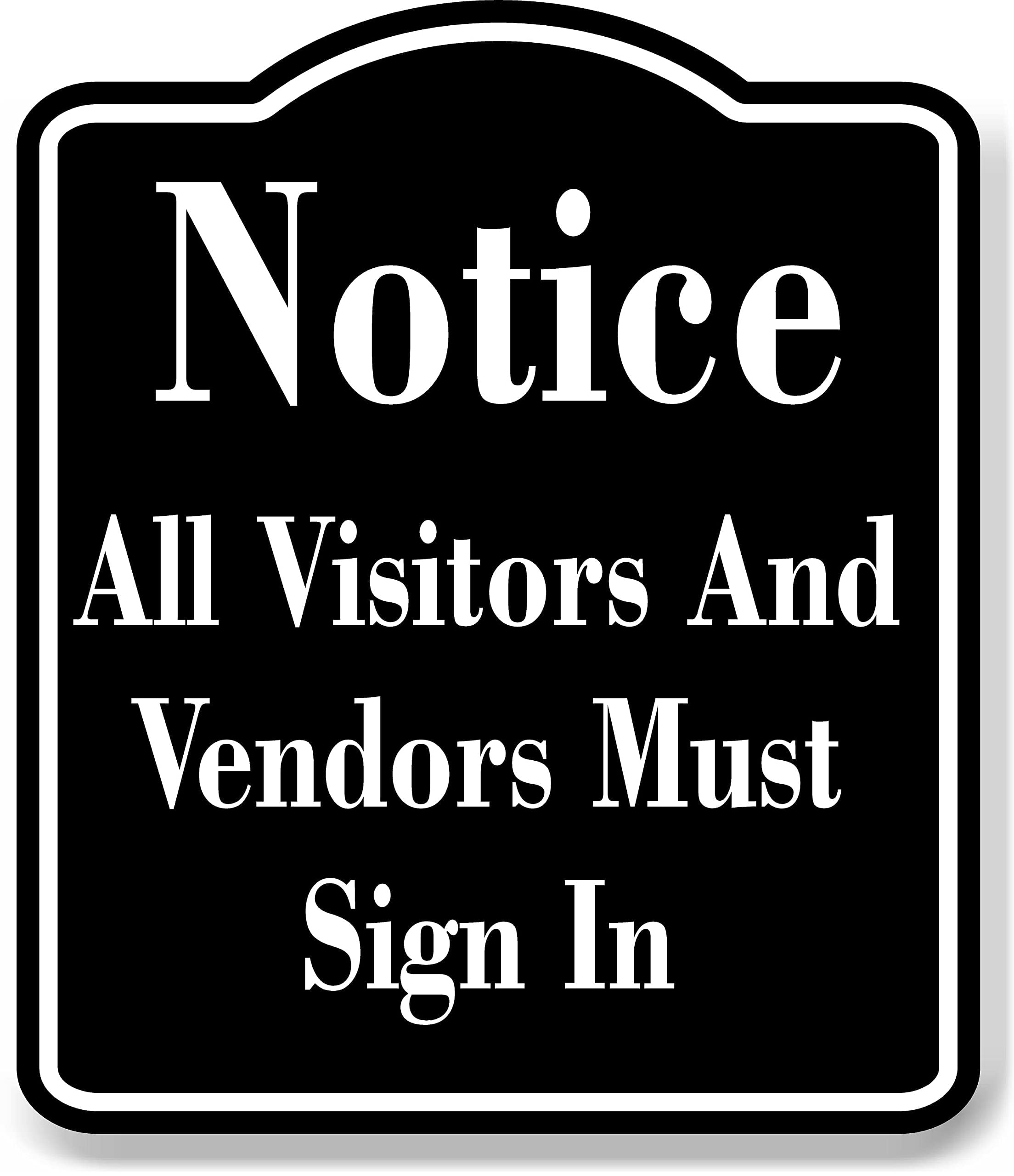 Notice All Visitors Vendors Must Sign In OSHA BLACK Aluminum Composite ...