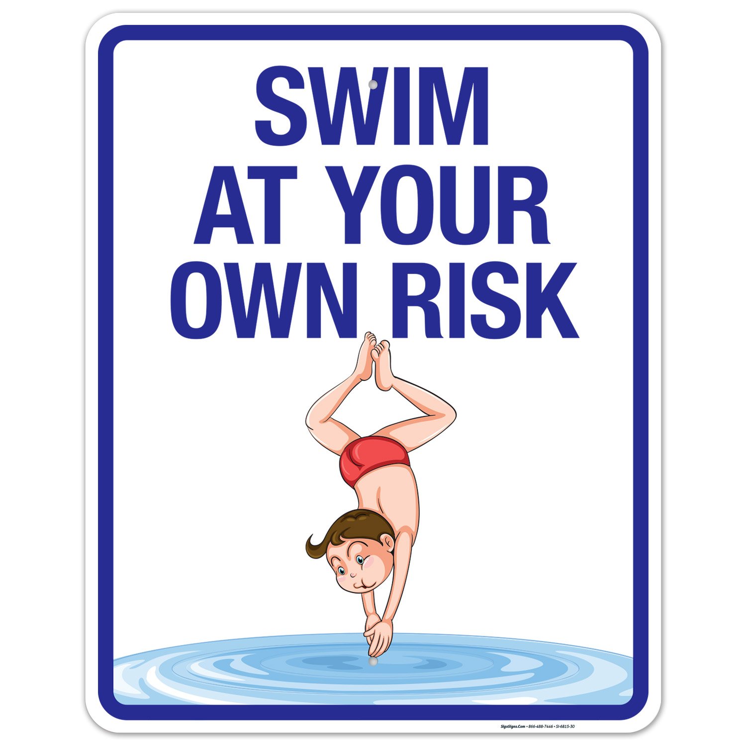 Swim At Your Own Risk Sign, Pool Sign, (SI-6815) - Walmart.com