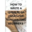 Songwriting for Dummies (Paperback) - Walmart.com