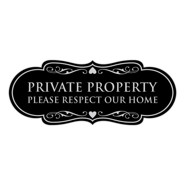 Designer Private Property Please Respect Our Home Sign (Black / Silver ...