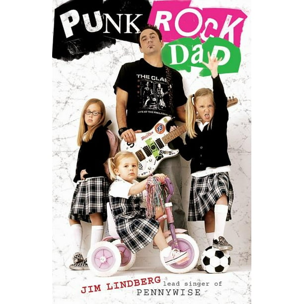 Punk Rock Dad : No Rules, Just Real Life (Paperback) - Walmart.com