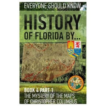 History of Florida By... Book 4 Part 1: The Mystery of the Maps of ...