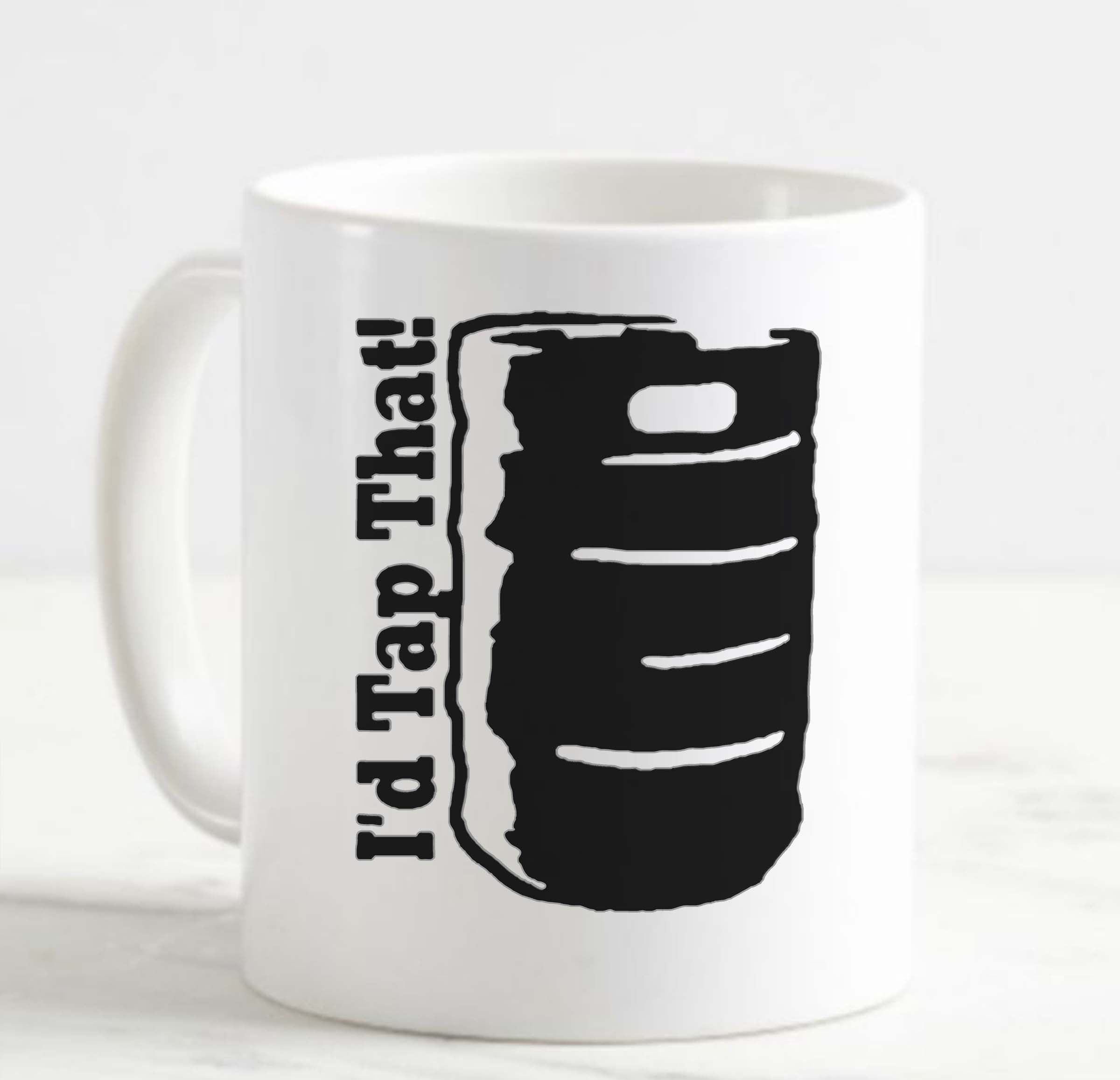 Coffee Mug Id Tap That Keg Beer Beer White Coffee Mug Funny Gifts Cup ...