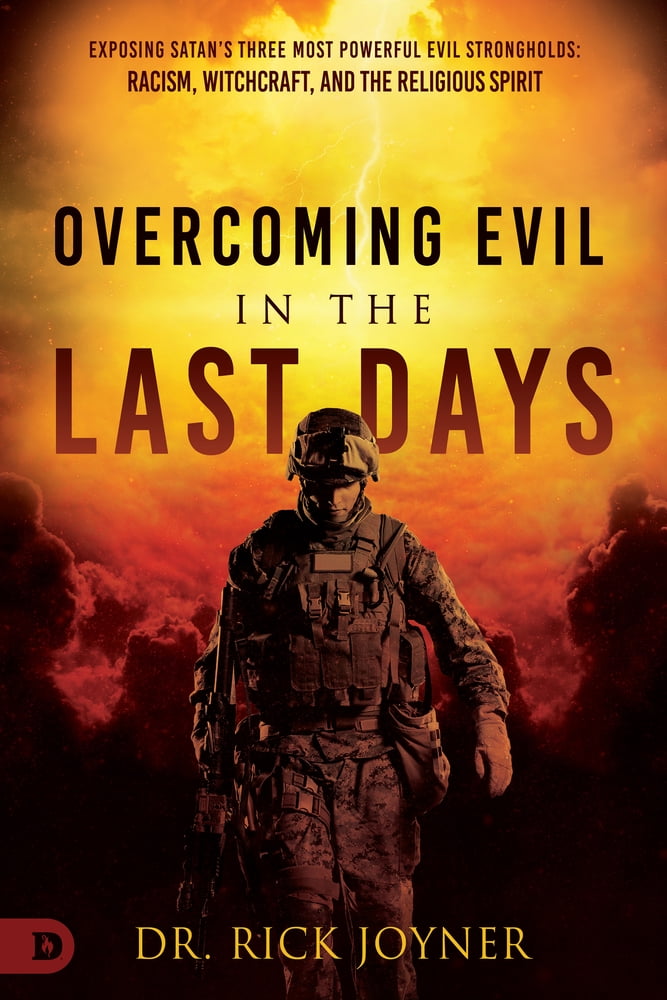 Pre-Owned Overcoming Evil in the Last Days: Exposing Satan's Three Most ...