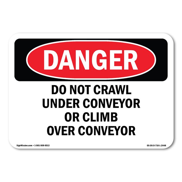 OSHA Danger Sign - Do Not Crawl Under Conveyor Or Climb Over Conveyor ...