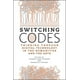 Switching Codes : Thinking Through Digital Technology in the Humanities ...