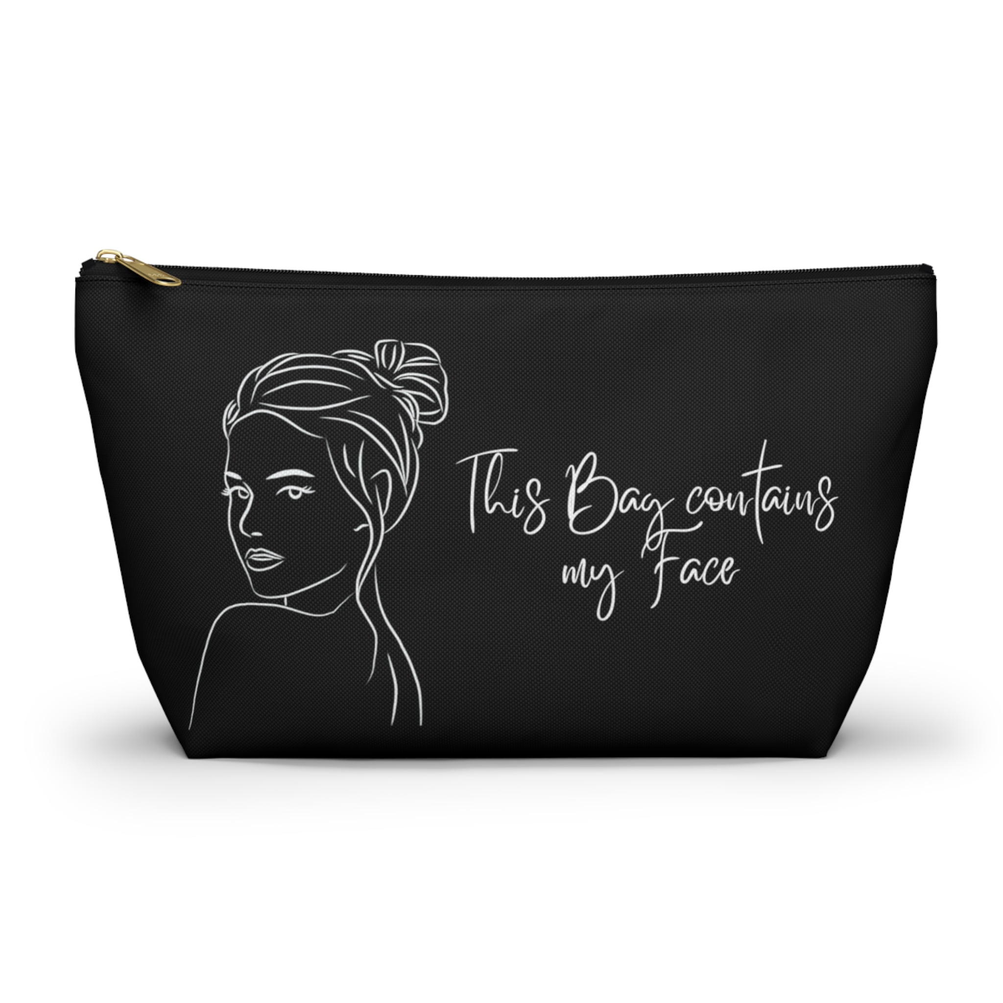 Cosmetic Pouch w T-bottom - This Bag Contains My Face with Black Zipper ...