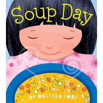Soup Day: A Picture Book, (Paperback) - Walmart.com
