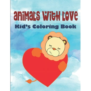 Valentine's Day Animal Coloring Book For Kids: adorable coloring book ...