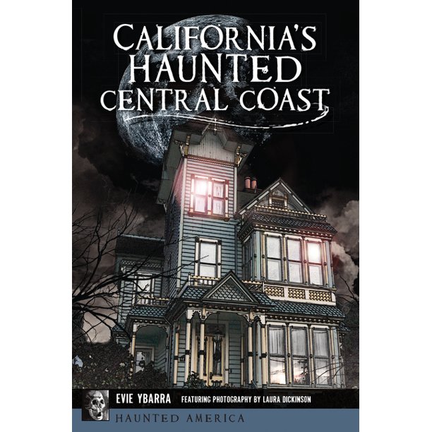 Haunted America: California's Haunted Central Coast (Paperback ...