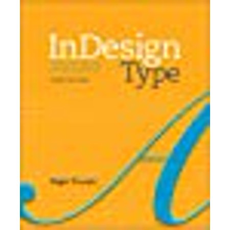 InDesign Type: Professional Typography with Adobe InDesign (4th Edition ...