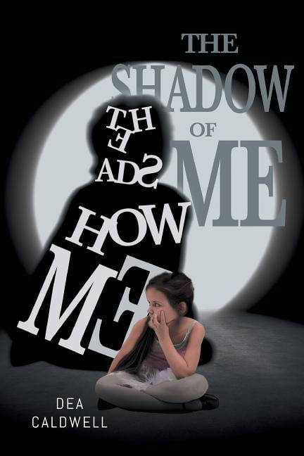 The Shadow of Me (Paperback) - Walmart.com