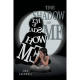 The Shadow of Me (Paperback) - Walmart.com