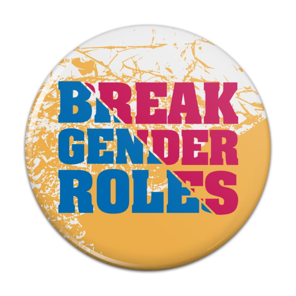 Break Gender Roles Pinback Button Pin - Walmart.com