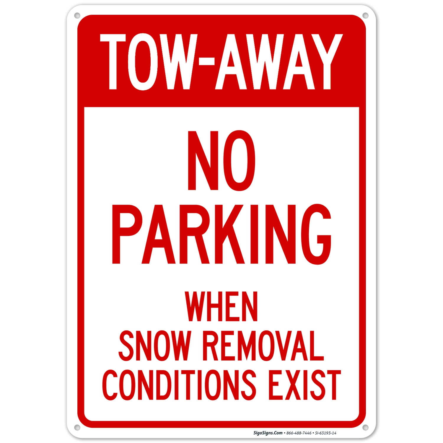 Tow-Away No Parking When Snow Removal Conditions Exist Sign, - Walmart.com