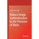 Robust Image Authentication in the Presence of Noise (Hardcover ...