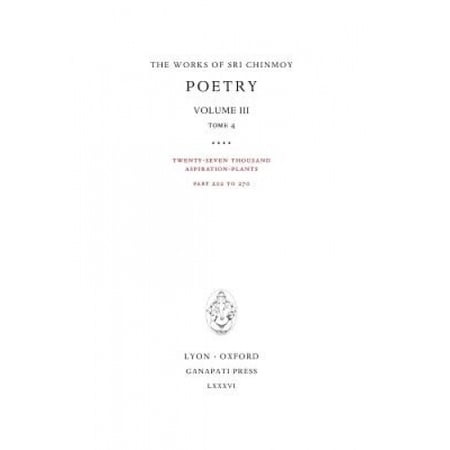 Poetry III, Tome 4: Twenty-Seven Thousand Aspiration-Plants, Part 202 ...