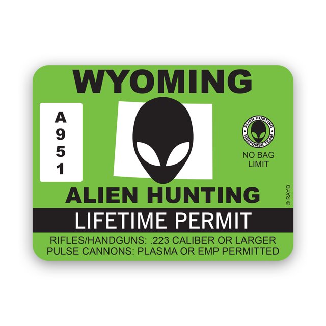 Wyoming Alien Hunting Permit Sticker Decal - Self Adhesive Vinyl ...