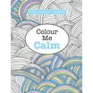 Really RELAXING Colouring Book 2: Colour Me Calm, (Paperback) - Walmart.com