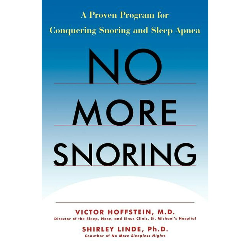 No More Snoring : A Proven Program for Conquering Snoring and Sleep ...