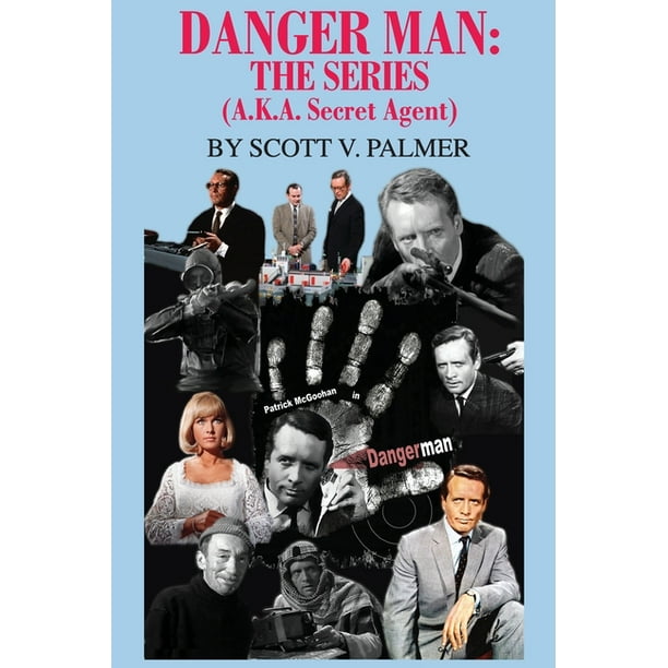 Danger Man : THE SERIES: (a.k.a. Secret Agent) (Hardcover) - Walmart ...